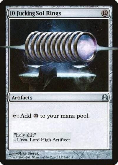 (10 fucking Sol Rings Rings Rings Add 29 to your mana pool. "holy shit ...