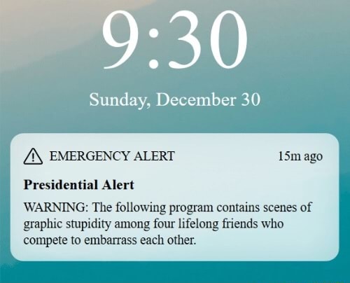 Sunday, December 30 Presidential Alert WARNING: The following program ...