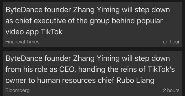 ByteDance founder Zhang Yiming will step down as chief executive of the ...