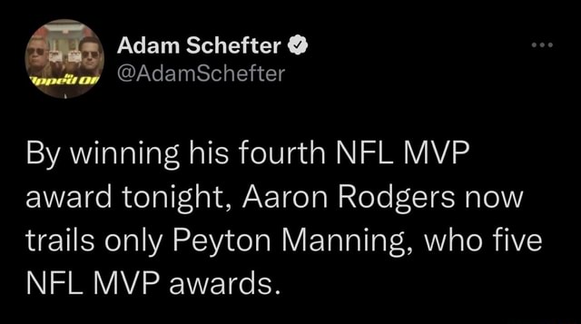 Adam Schefter By winning his fourth NFL MVP award tonight, Aaron ...