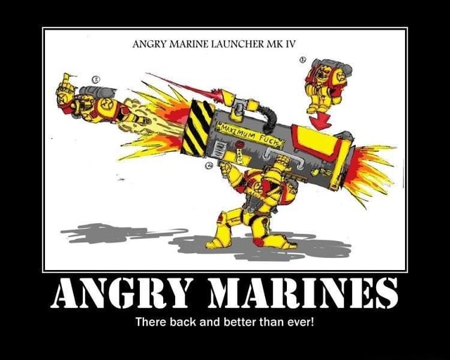 ANGRY MARINE LAUNCHER MK IV ANGRY MARINES There back and better than ...