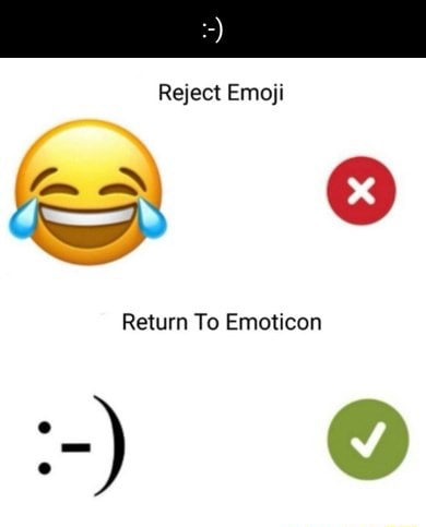 Reject Emoji Return To Emoticon - iFunny
