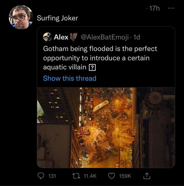 Surfing Joker Alex @AlexBatEmoji- id Gotham being flooded is the ...