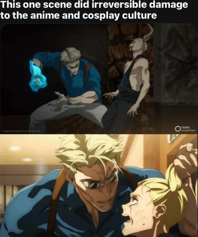 This one scene did irreversible damage to the anime and cosplay culture ...