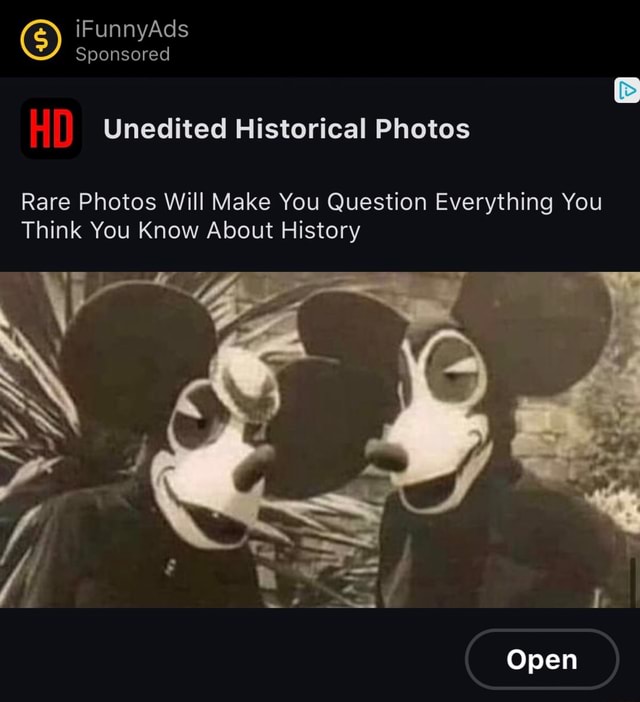 IFunnyAds Sponsored HD Unedited Historical Photos Rare Photos Will Make ...