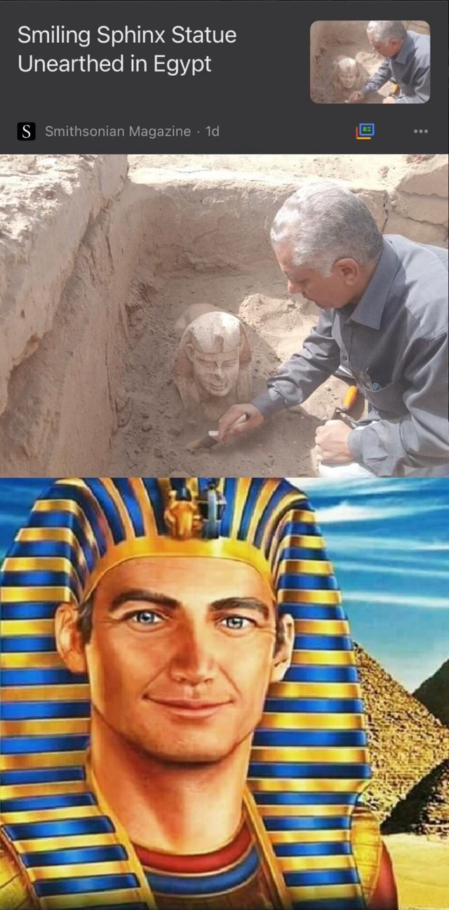 Smiling Sphinx Statue Unearthed in Egypt Smithsonian Magazine - id - iFunny