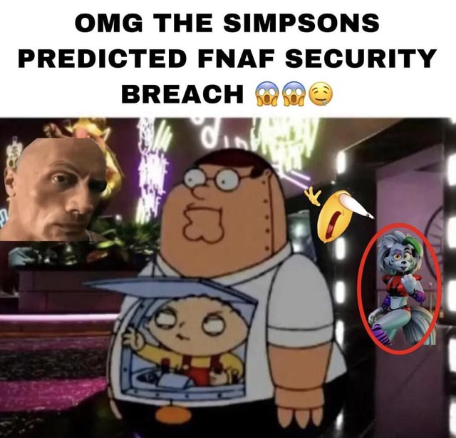 OMG THE SIMPSONS PREDICTED FNAF SECURITY BREACH - iFunny