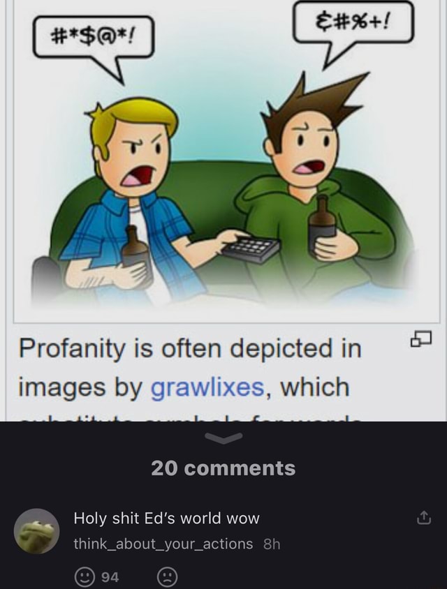 Profanity is often depicted in images by grawlixes, which 20 comments ...