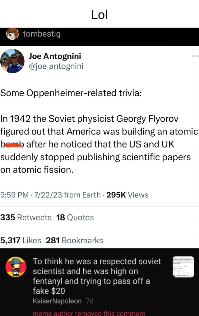 Ie) tombestig Joe Antognini @joe antognini Some Oppenheimer-related trivia: In 1942 the Soviet ...