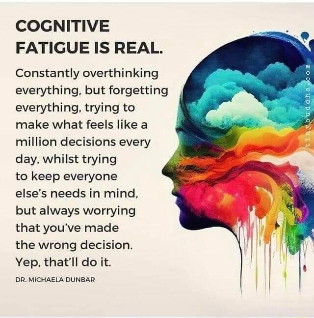 COGNITIVE FATIGUE IS REAL. Constantly overthinking everything, but ...