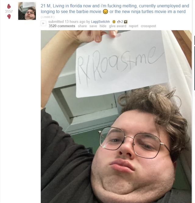 21 M, Living in florida now and i'm fucking melting, currently ...