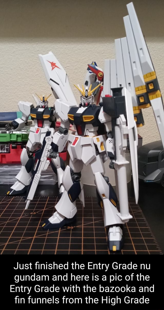 Just finished the Entry Grade nu gundam and here is a pic of the Entry ...