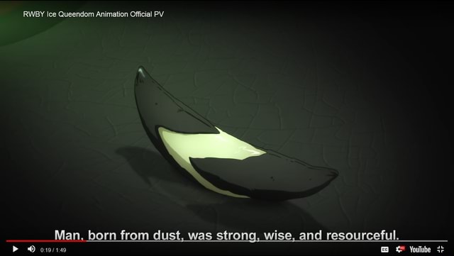 RWBY Ice Queendom Animation Official PV Man, born from dust, was strong ...