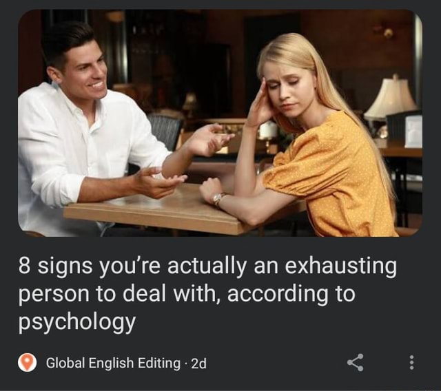 8 signs you're actually an exhausting person to deal with, according to ...