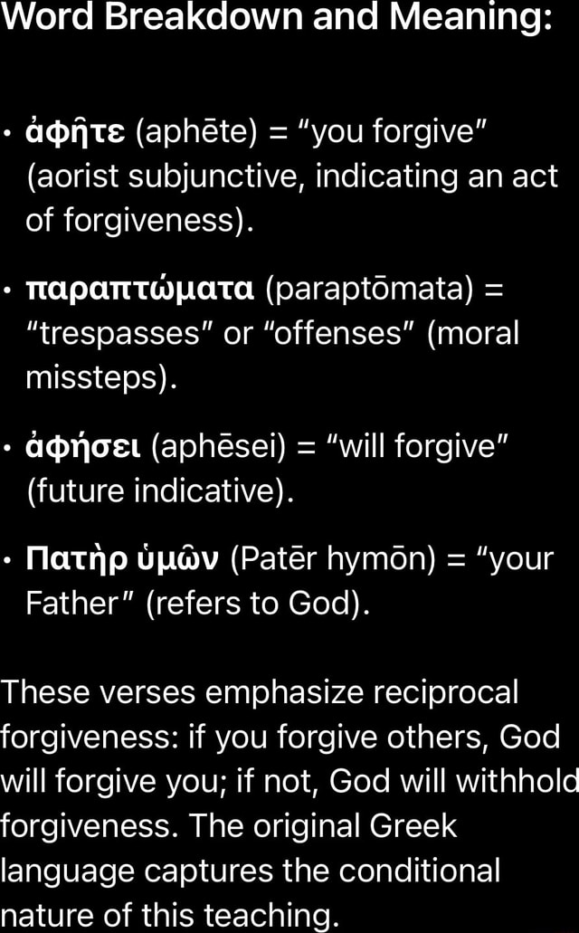 Word Breakdown and Meaning: (aphte) = "you forgive" (aorist subjunctive ...