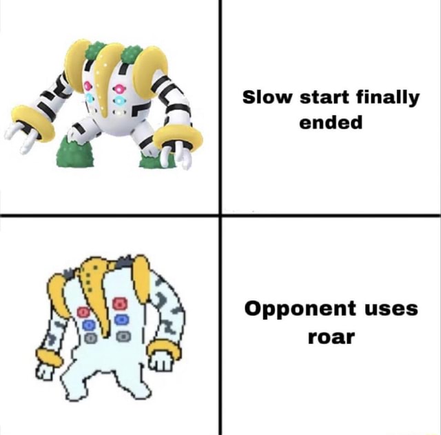 Slow start finally ended Opponent uses roar - iFunny