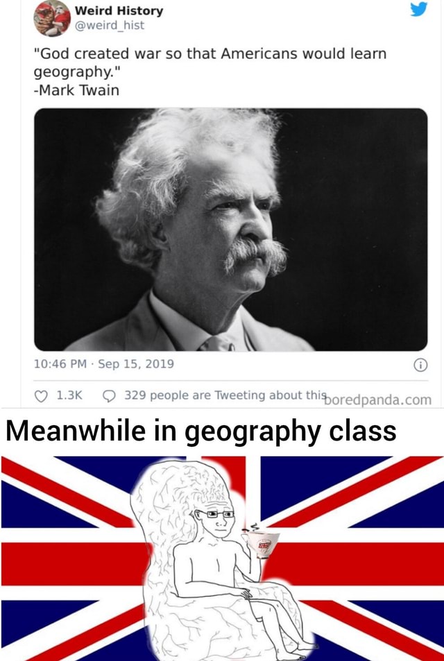 "God created war so that Americans would learn Weird History @weird ...