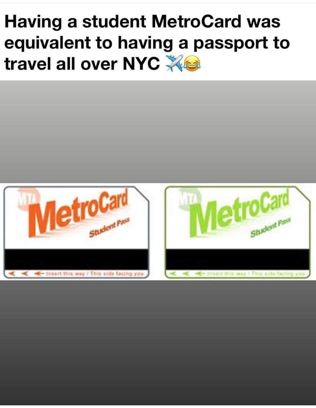 Having a student MetroCard was equivalent to having a passport to ...