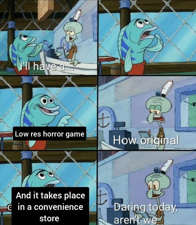 Ill nave a... Low res horror game How orginal And it takes place in ...