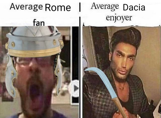 Average Rome Average Dacia enjoyer - iFunny