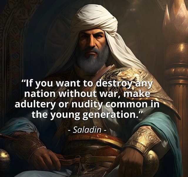 Ww "If you want to destroy any nation without war, make adultery or ...