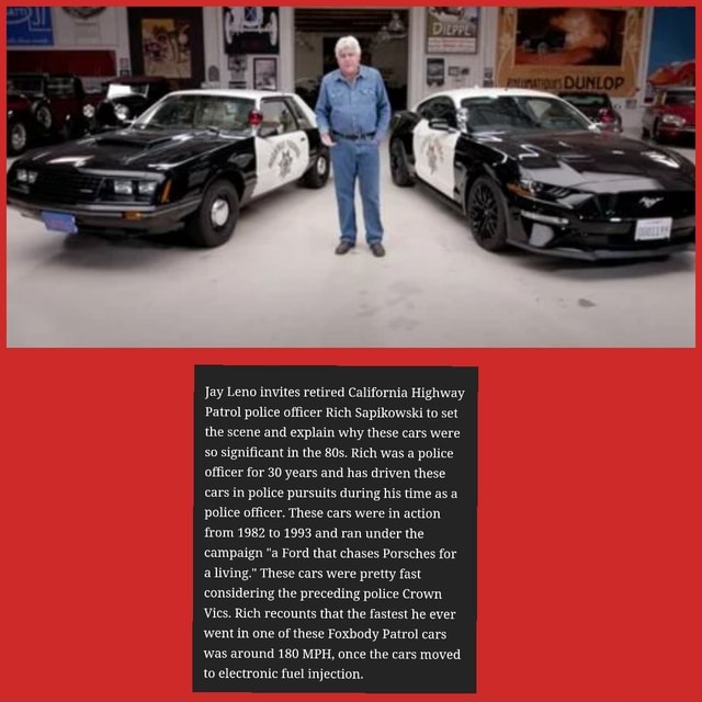 Jay Leno invites retired California Highway Patrol police officer Rich ...