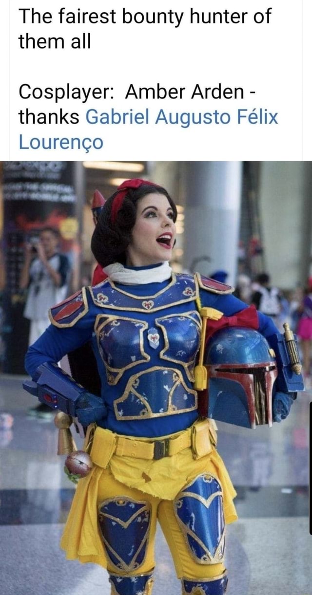 The fairest bounty hunter of them all Cosplayer: Amber Arden - thanks ...