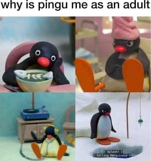 Why Is pingu me as an adult - iFunny