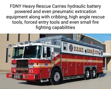 FDNY Heavy Rescue Carries hydraulic battery powered and even pneumatic ...