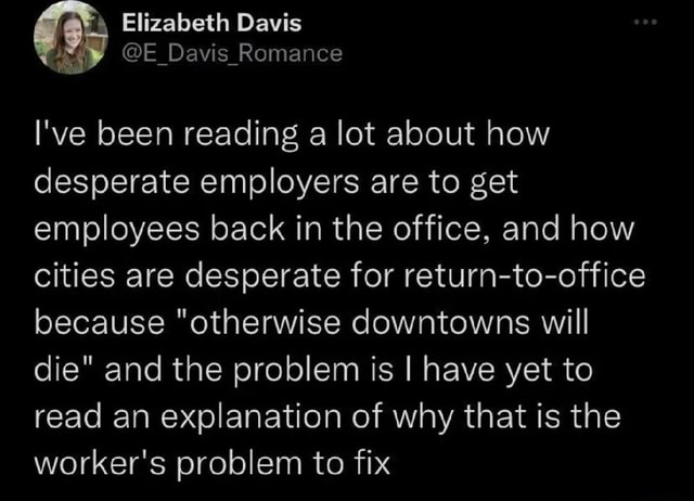 Elizabeth Davis I've been reading a lot about how desperate employers ...