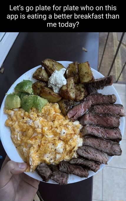 Let's go plate for plate who on this app is eating a better breakfast ...