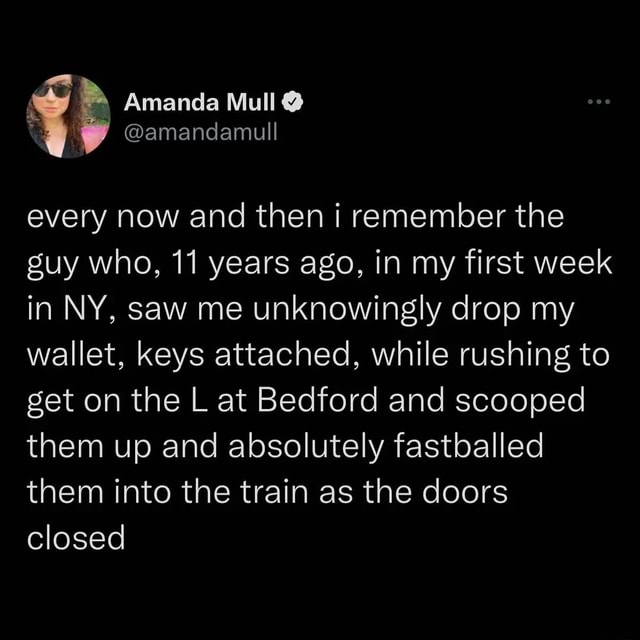 Amanda Mull @ @amandamull every now and then i remember the guy who, 11 ...