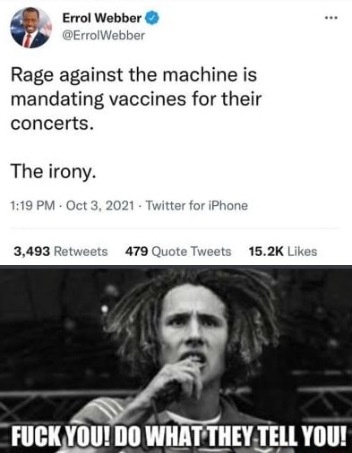 Errol Webber @ @ErrolWebber Rage against the machine is mandating ...