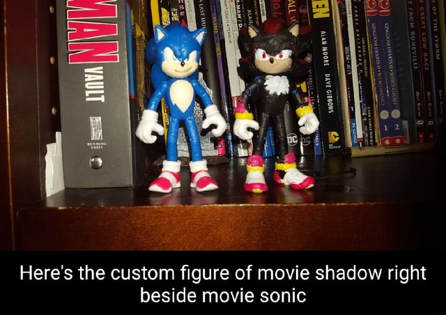 Here's the custom figure of movie shadow right beside movie sonic - iFunny