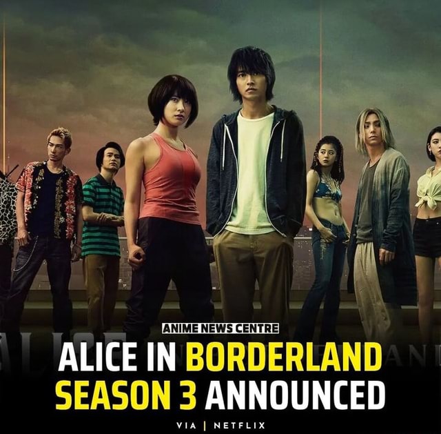 Pit) ALICE IN BORDERLAND SEASON 3 ANNOUNCED VIA I NETFLIX - iFunny