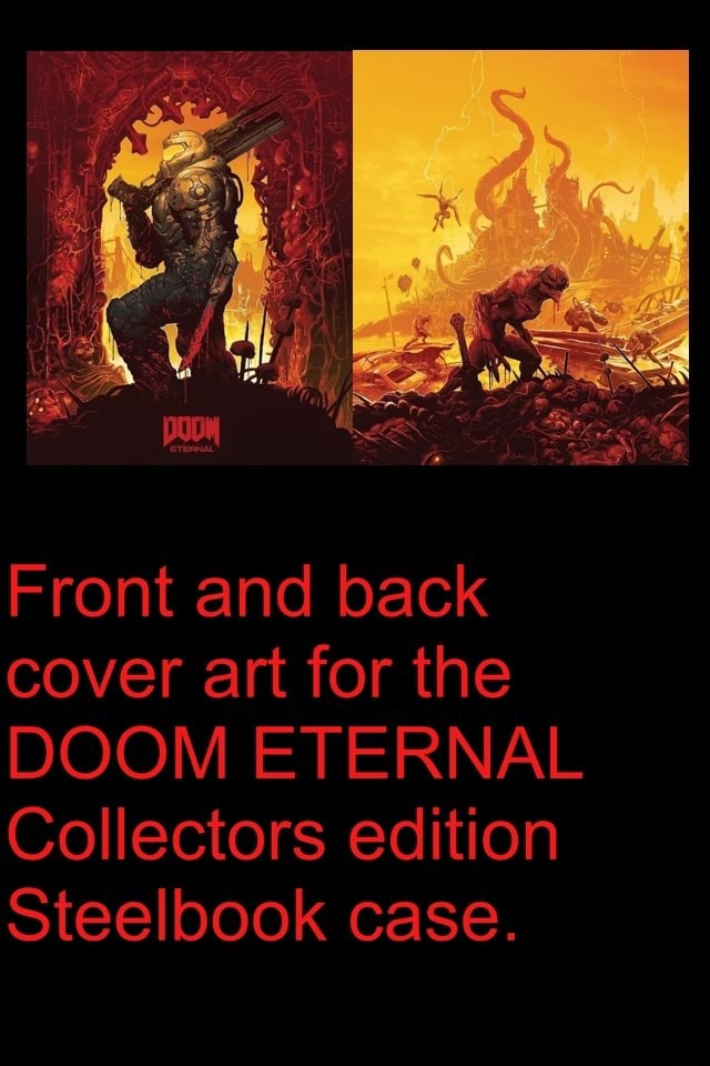 Front and back cover art for the DOOM ETERNAL Collectors edition ...