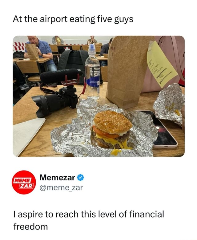 At the airport eating five guys (meme Memezar @ EZLY @meme zar I aspire ...