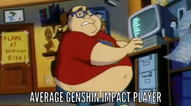 AVERAGE GENSHIN IMPACT PLAYER - iFunny