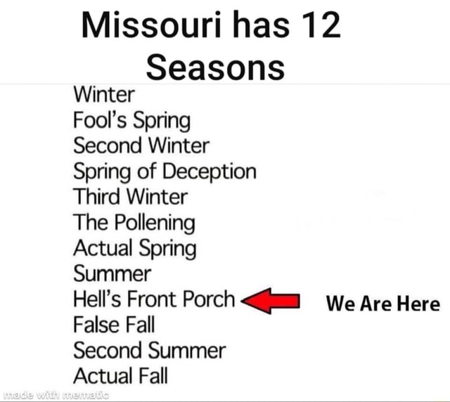 Missouri has 12 Seasons Winter Fool’s Spring Second Winter Spring of ...