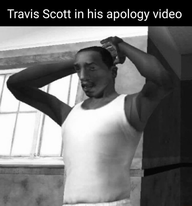 Travis Scott in his apology video - iFunny