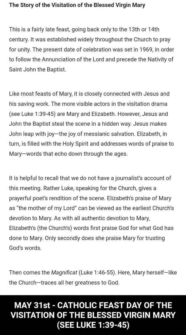 The Story of the Visitation of the Blessed Virgin Mary This is a fairly late feast, going back ...