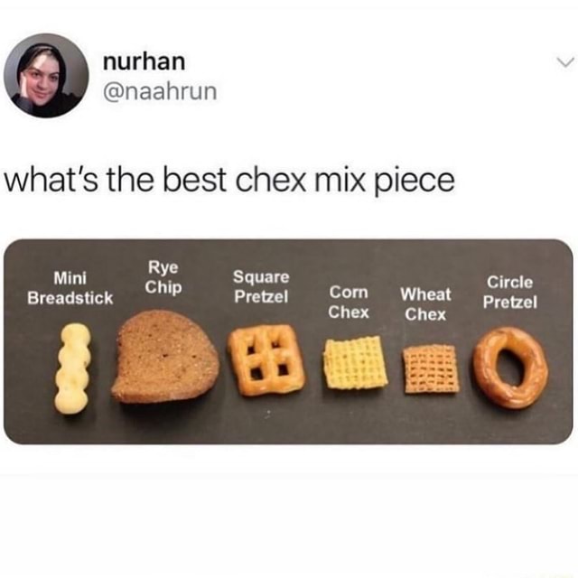 RalU at- @naahrun what's the best chex mix piece Rye Mini Chip ...