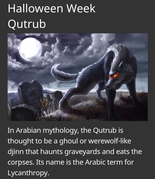 Halloween Week Qutrub In Arabian mythology, the Qutrub is thought to be ...
