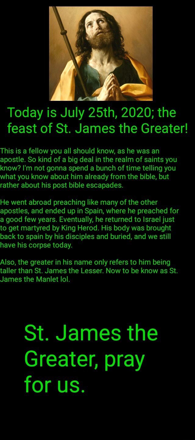 A Today à is July 25th, 2020; the feast of St. James the Greater! This ...