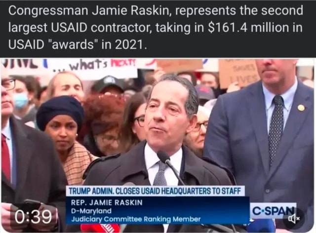 Congressman Jamie Raskin, represents the second largest USAID ...
