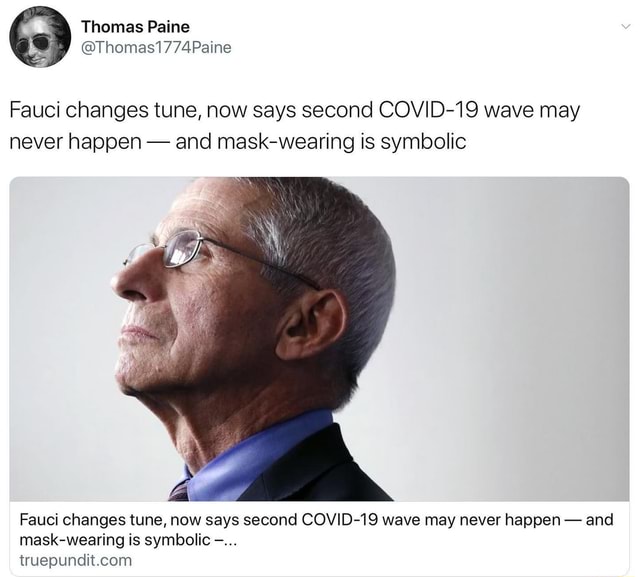 Fauci changes tune, now says second COVID-19 wave may never happen and ...