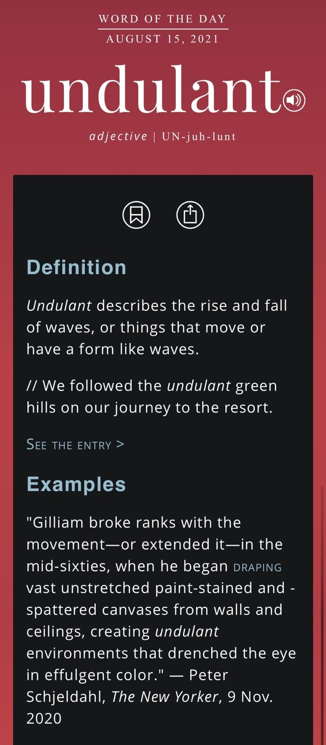 WORD OF THE DAY AUGUST 15, 2021 undulant" adjective I UN-juh-lunt ...