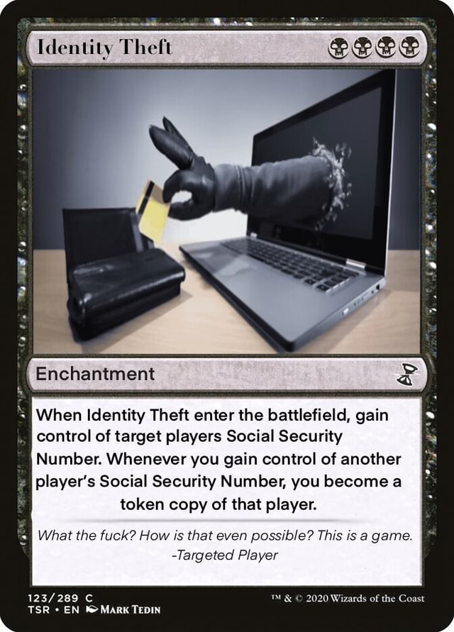 When Identity Theft enter the battlefield, gain Enchantment control of ...