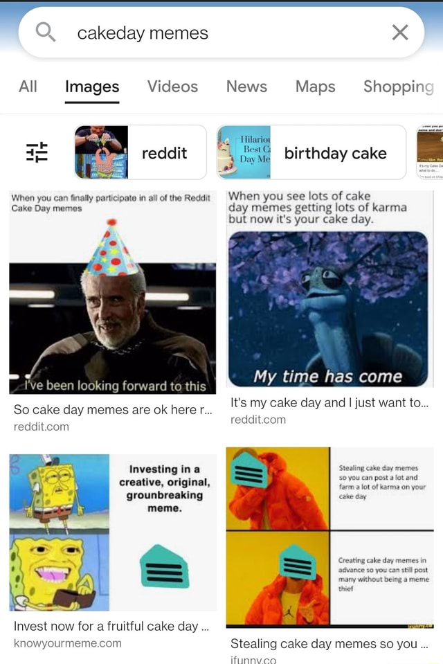 Cakeday memes All Images Videos News Maps Shopping _ i. Hilariot reddit ...