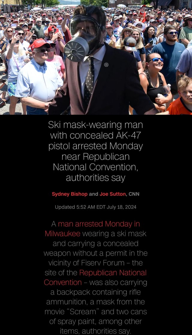 Ski mask-wearing man with concealed AK-47 pistol arrested Monday near ...
